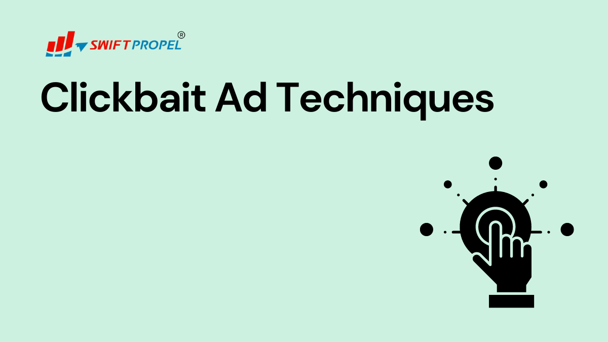 From Scroll To Click: 7 Clickbait Ad Techniques That Work